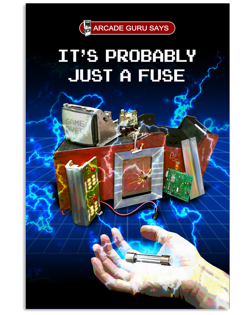 It's Probably Just A Fuse - Poster – ArcadeMade.com
